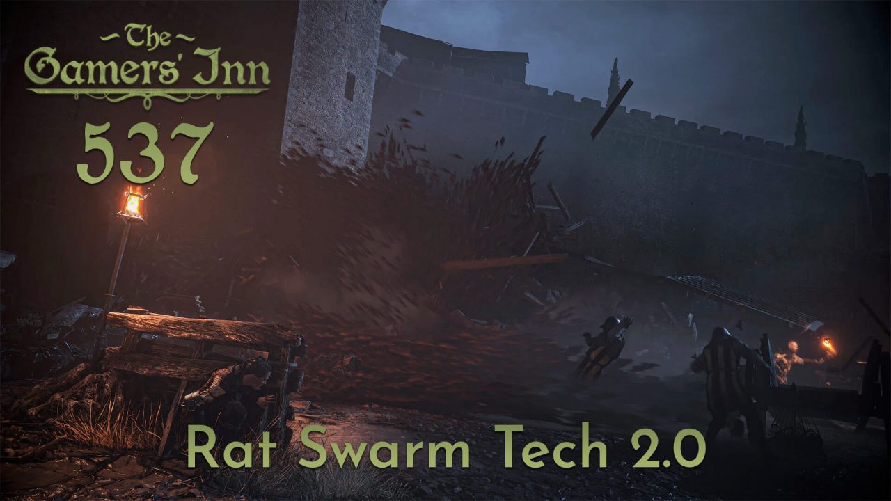 TGI 537 – Rat Swarm Tech 2.0 | The Gamers' Inn